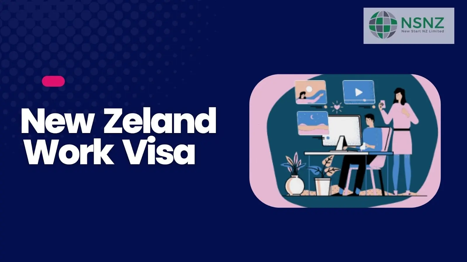 Everything you need to know about New Zealand Work Visa - INSCMagazine