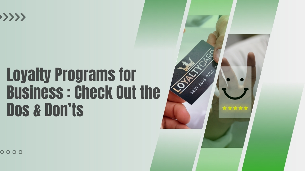 Loyalty Programs for Business: Check Out the Dos & Don’ts - INSCMagazine