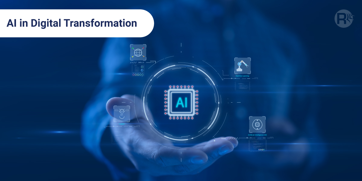 The Crucial Role of AI in Digital Transformation for Businesses ...