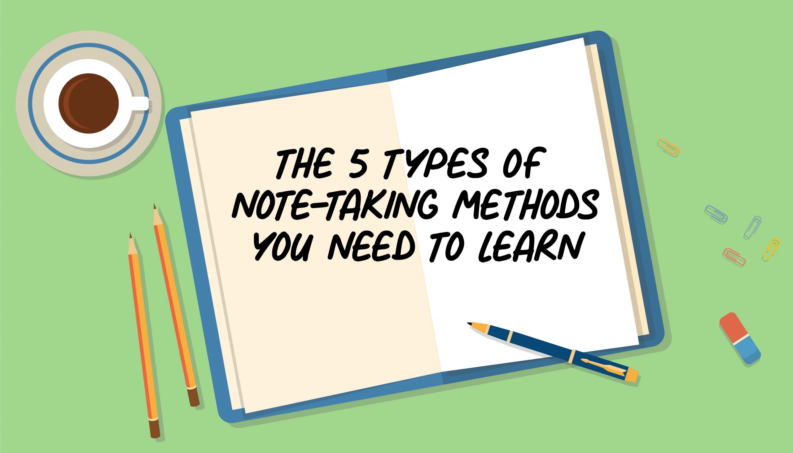 Effective Note-Taking Methods Every Student Should Know - INSCMagazine