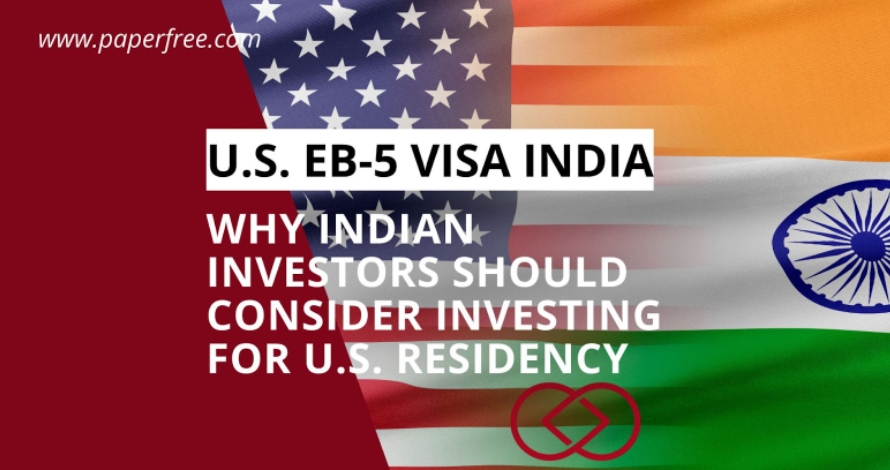 U.S. EB-5 Visa India: Why Indian Investors Should Consider Investing ...