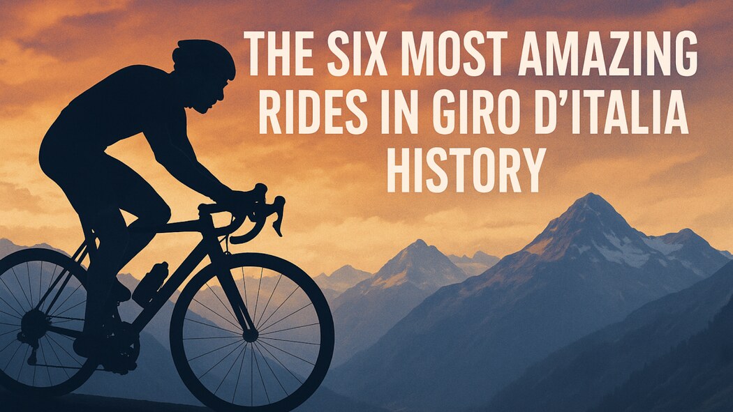 The Six Most Amazing Rides in Giro d’Italia History - INSCMagazine